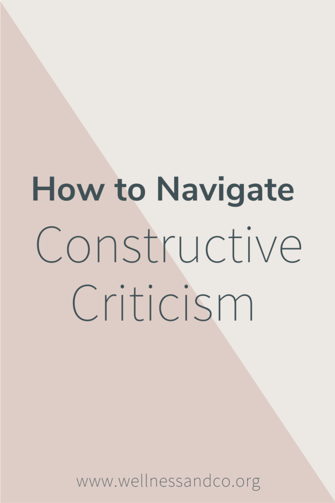 How to Navigate Constructive Criticism - Wellness & Co. | Therapeutic and Educational Services ...