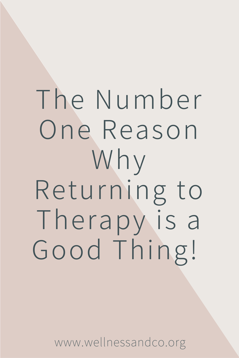 The Number One Reason Why Returning to Therapy is a Good Thing ...